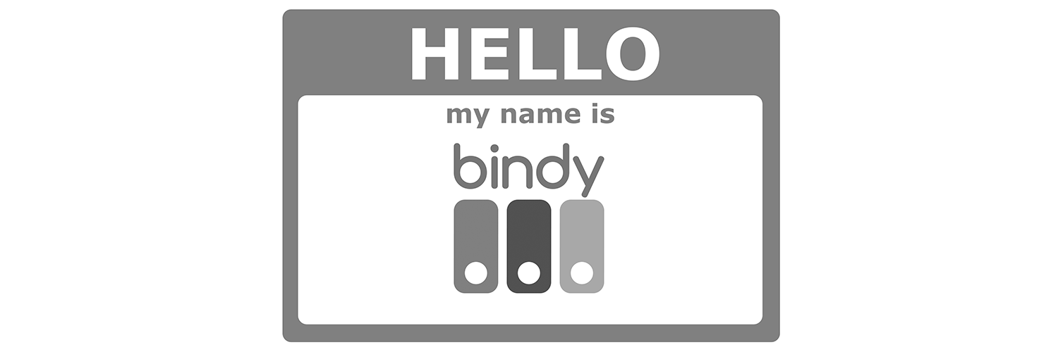 Why Bindy? Execute better and faster, spend less.